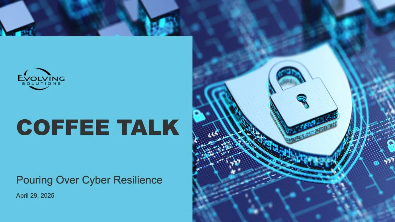 Coffee Talk Webinar Series: Pouring Over Cyber Resilience with NetApp - Evolving Solutions